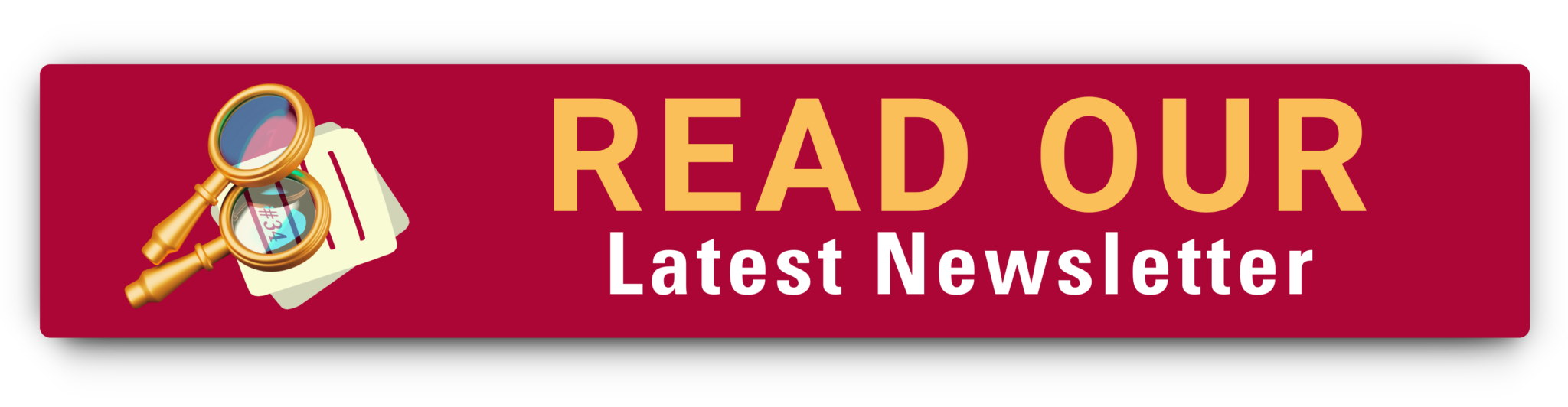 High res version of Read Out Latest Newsletter button has #34 (and ...